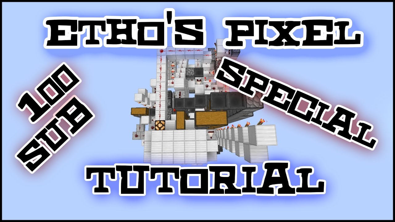 Etho's Pixel Tutorial 100 Sub Special - YouTube