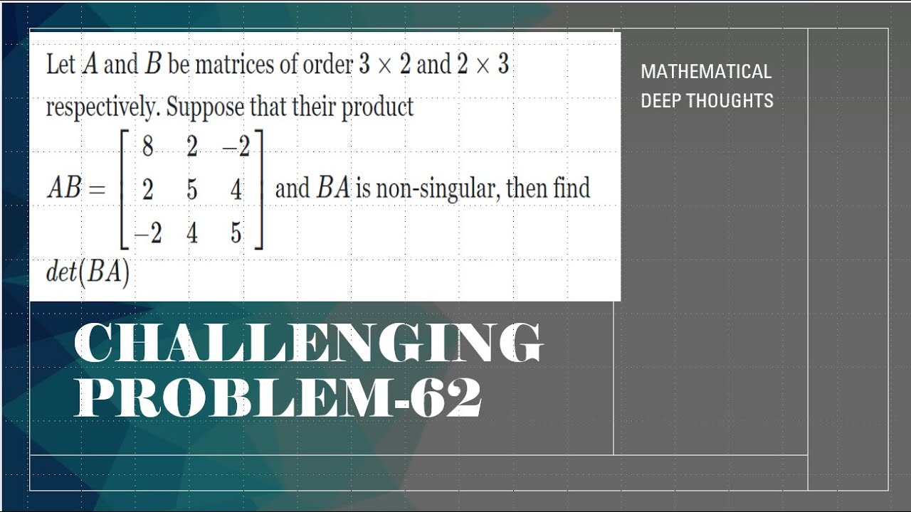 CHALLENGING PROBLEM 62||BASED ON MATRIX THEORY #jeeadvanced #isi - YouTube