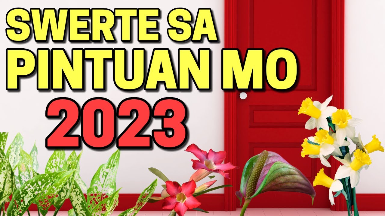 10 Halaman na Swerte sa Pintuan sa 2023 - YouTube