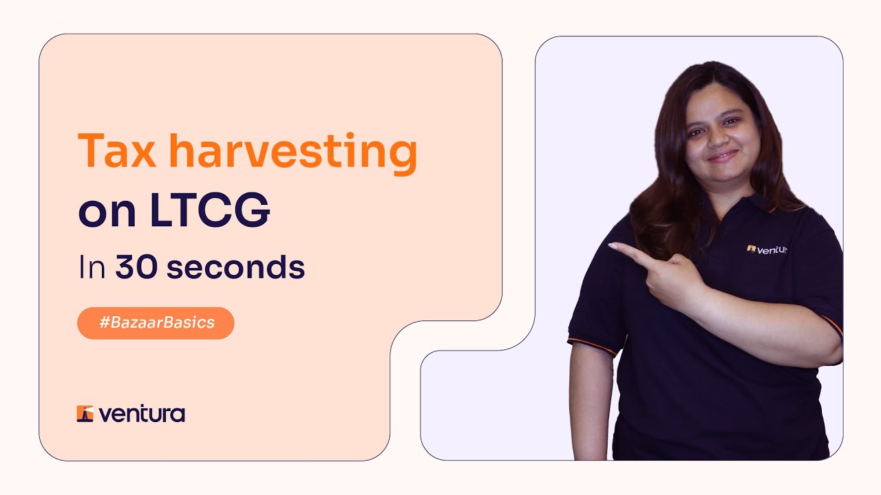What is tax harvesting? Long Term Capital Gain Tax (LTCG) explained ...