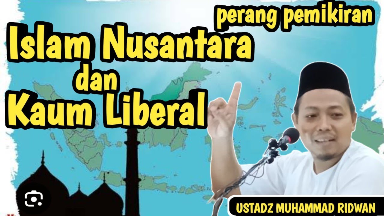 Islam Nusantara Di Susupi kaum Liberal "Ustadz Muhammad Ridwan" - YouTube