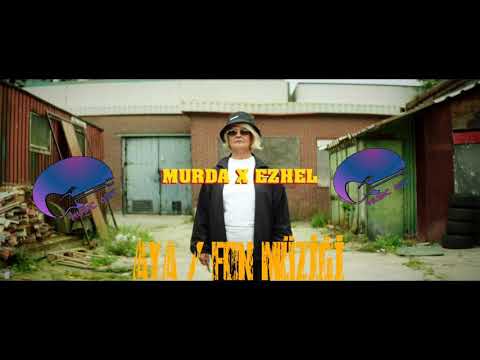 Murda X Ezhel / AYA / Fon Müziği