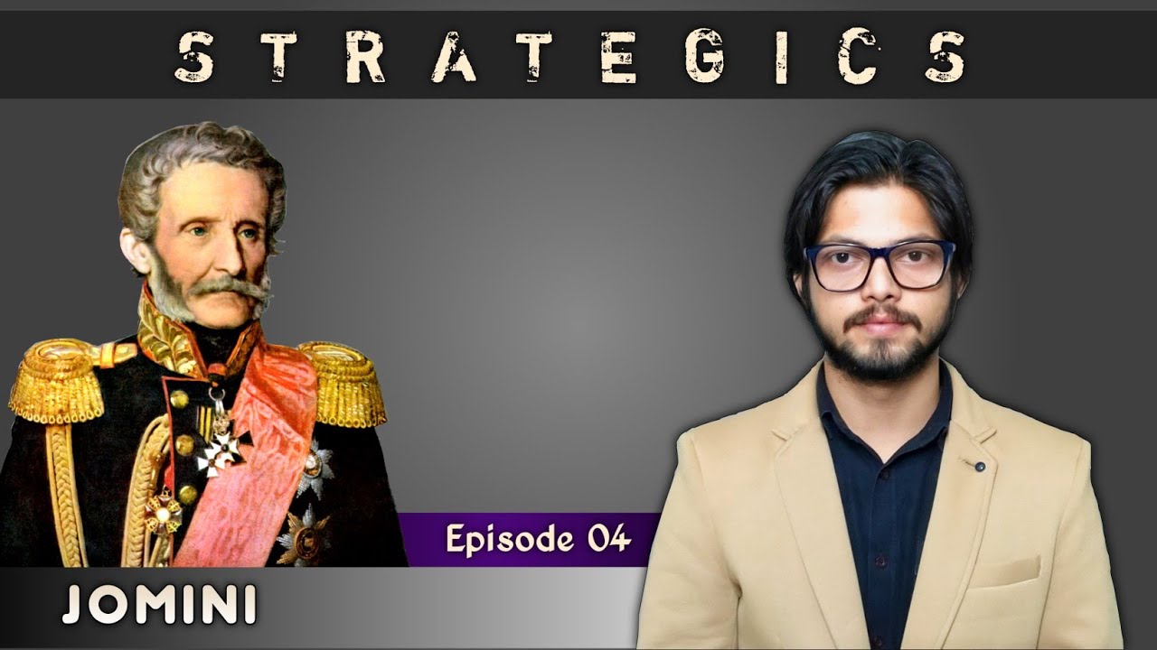STRATEGICS | Ep 04 - Antoine Henry Jomini | Strategic Thoughts - Life ...