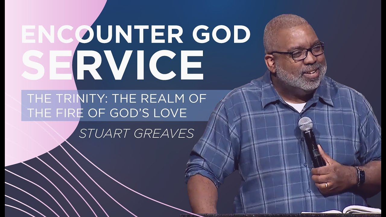 The Trinity: The Realm of the Fire of God’s Love | Stuart Greaves - YouTube