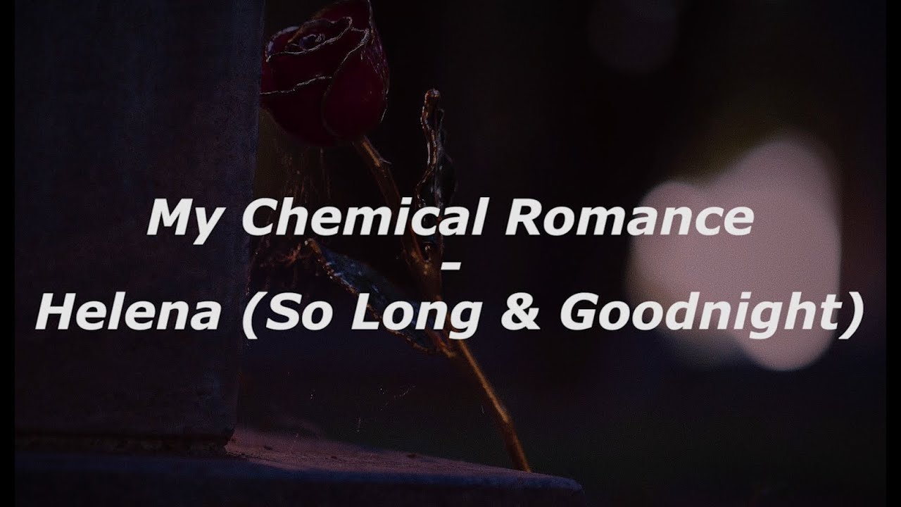 my chemical romance-helena (so long & goodnight) (letra/sub español ...