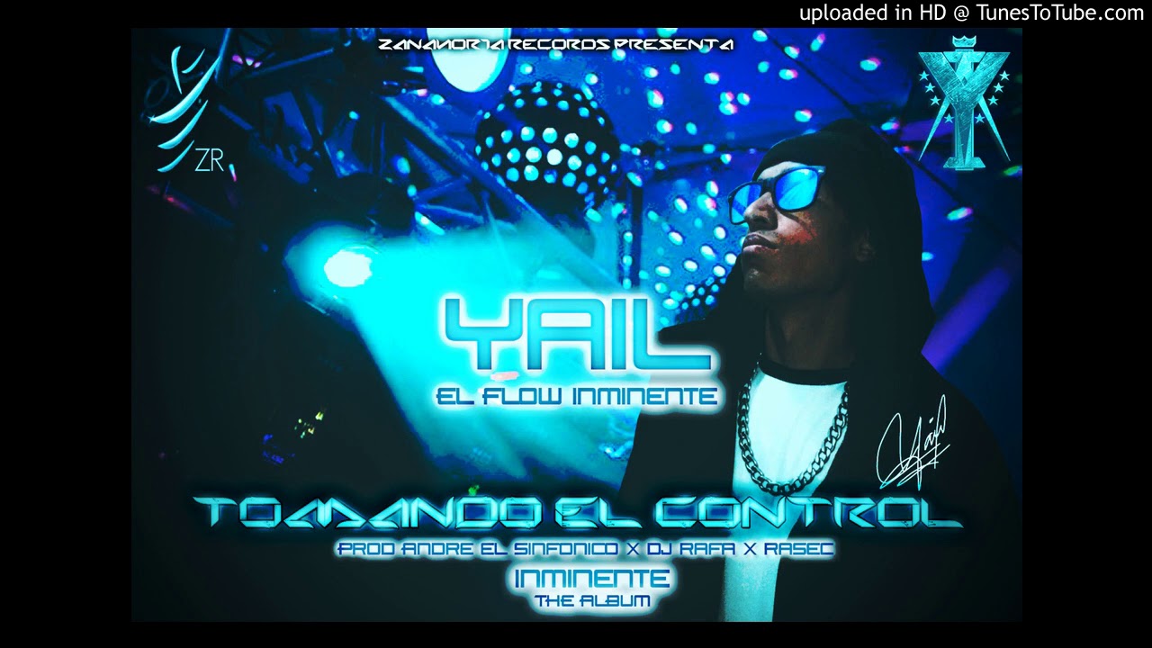 Yail "El Flow Inminente" - Tomando El Control( Audio Official) - YouTube