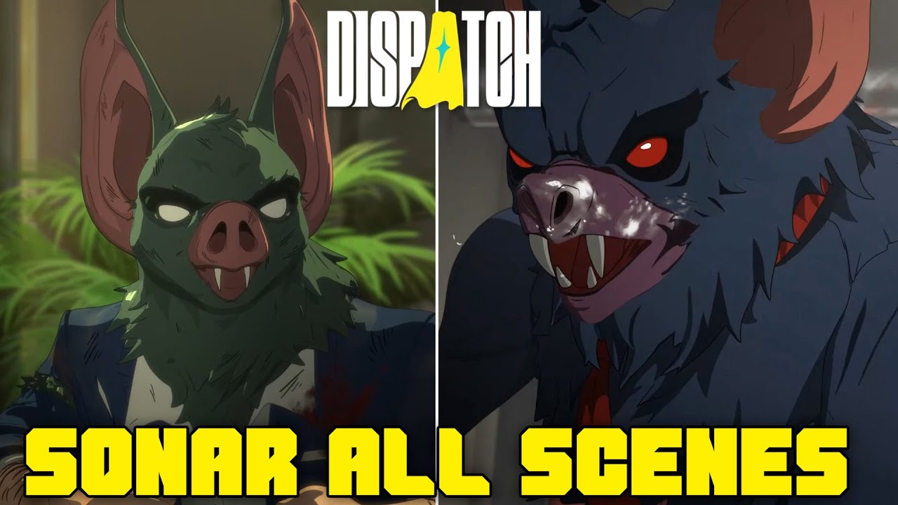 Dispatch - SONAR ALL Scenes - YouTube