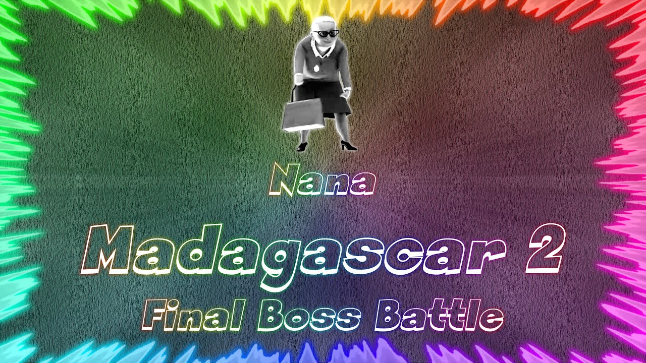Madagascar 2 Escape 2 Africa ★ Perfect Final Boss Battle • Nana - YouTube