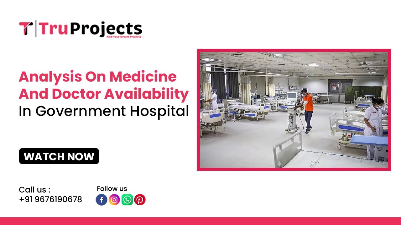 ANALYSIS ON MEDICINE AND DOCTOR AVAILABILITY IN GOVERNMENT HOSPITAL ...