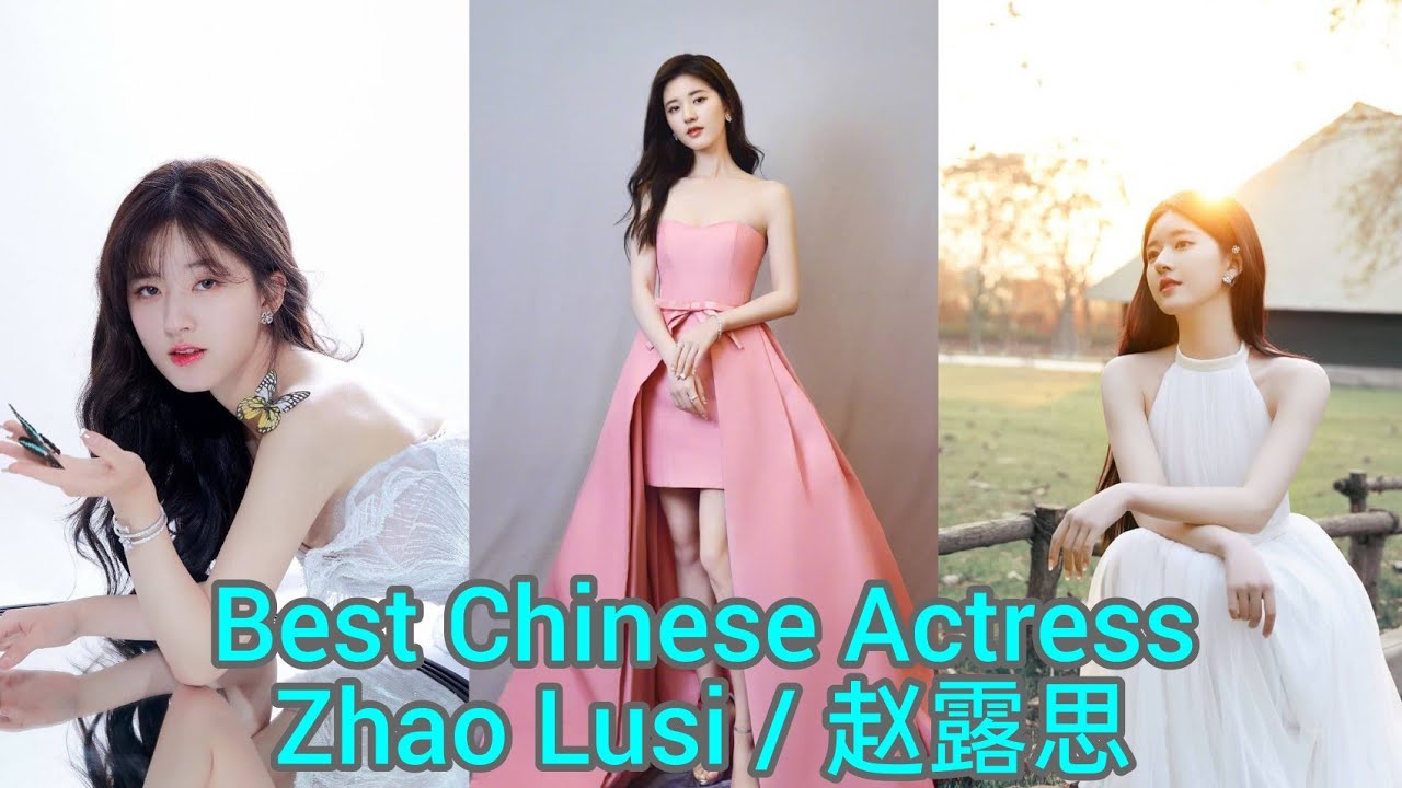 Zhao Lusi biography, lifestyle, career, film, drama, early life, awards ...