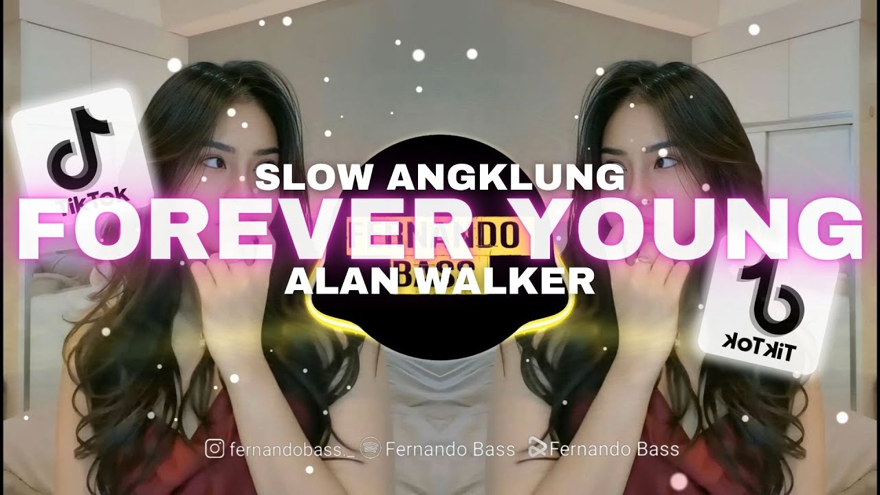 DJ FOREVER YOUNG ALAN WALKER || REMIX ANGKLUNG SLOW FULL BASS🎶TERBARU 2025 BY FERNANDO BASS ...