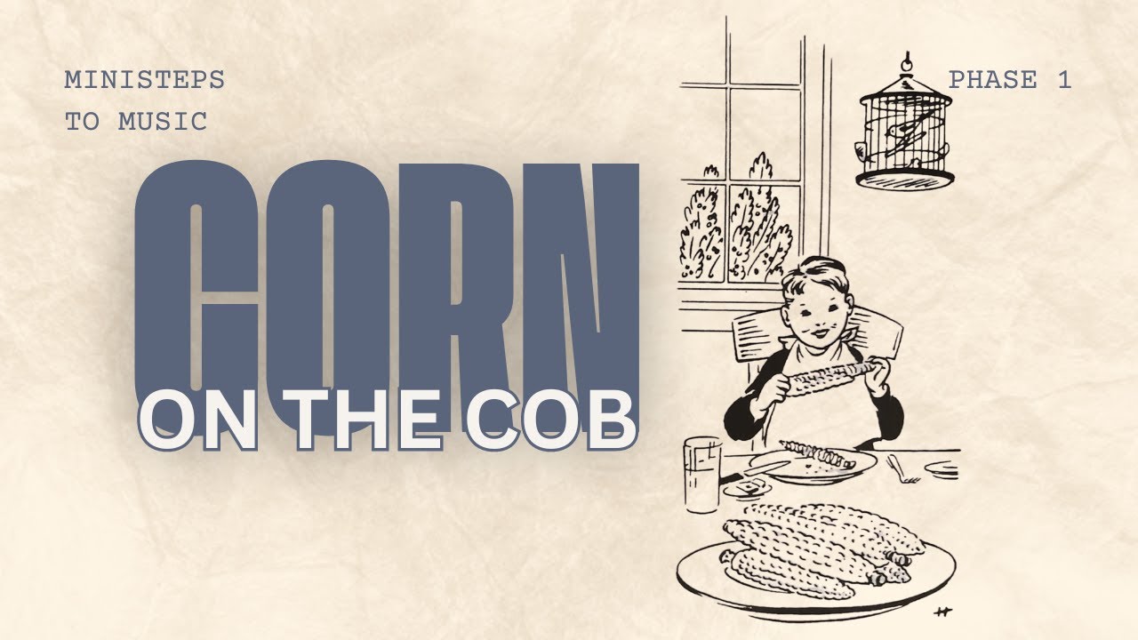 Corn on the Cob - Ministeps to Music (piano) - YouTube