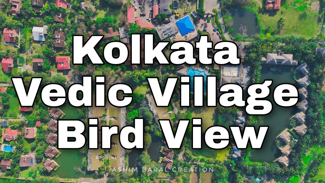 Vedic Village Drone View , Vedic Village Kolkata , Vedic Village Spa ...