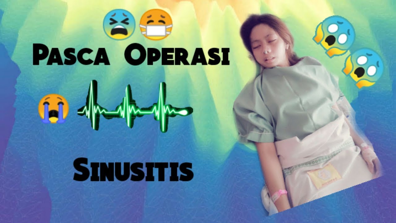 Setelah operasi sinusitis - YouTube