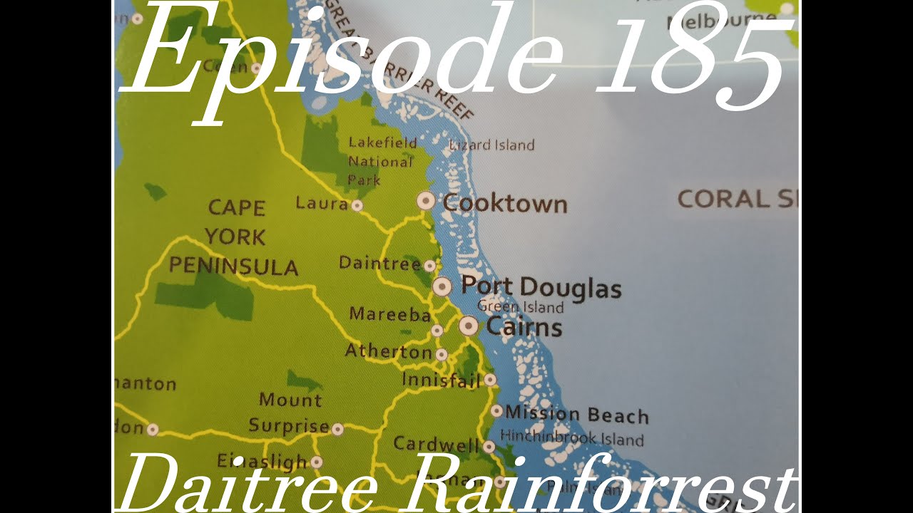 Daintree , Barrier reef Edition, Tim's Adventures [ V: 185 ] - YouTube