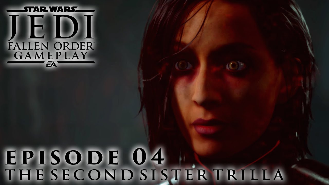 Star Wars Jedi Fallen Order Gameplay | Ep.04 | The Second Sister Trilla - YouTube