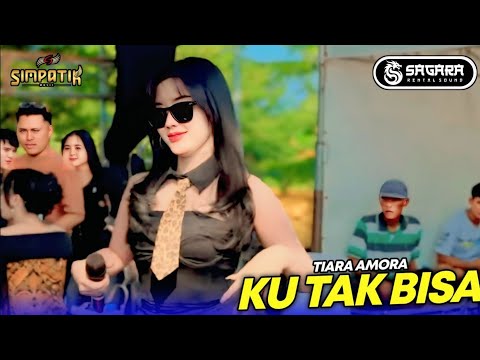 TIARA AMORA - KU TAK BISA - SIMPATIK MUSIC - JAYANDARU ALL 2 STROKE SIDOARJO - SAGARA SUPER SOUND
