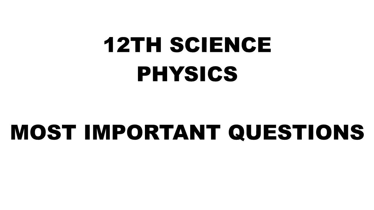 12TH HSC PHYSICS/MOST IMPORTANT QUESTIONS - YouTube