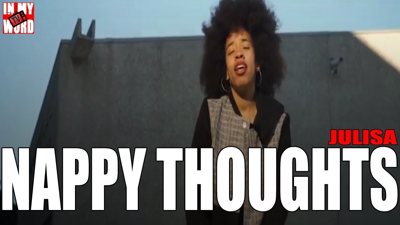 Nappy Thoughts By Julisa (Feat. Elmer Abapo) | InMyWordTV - YouTube