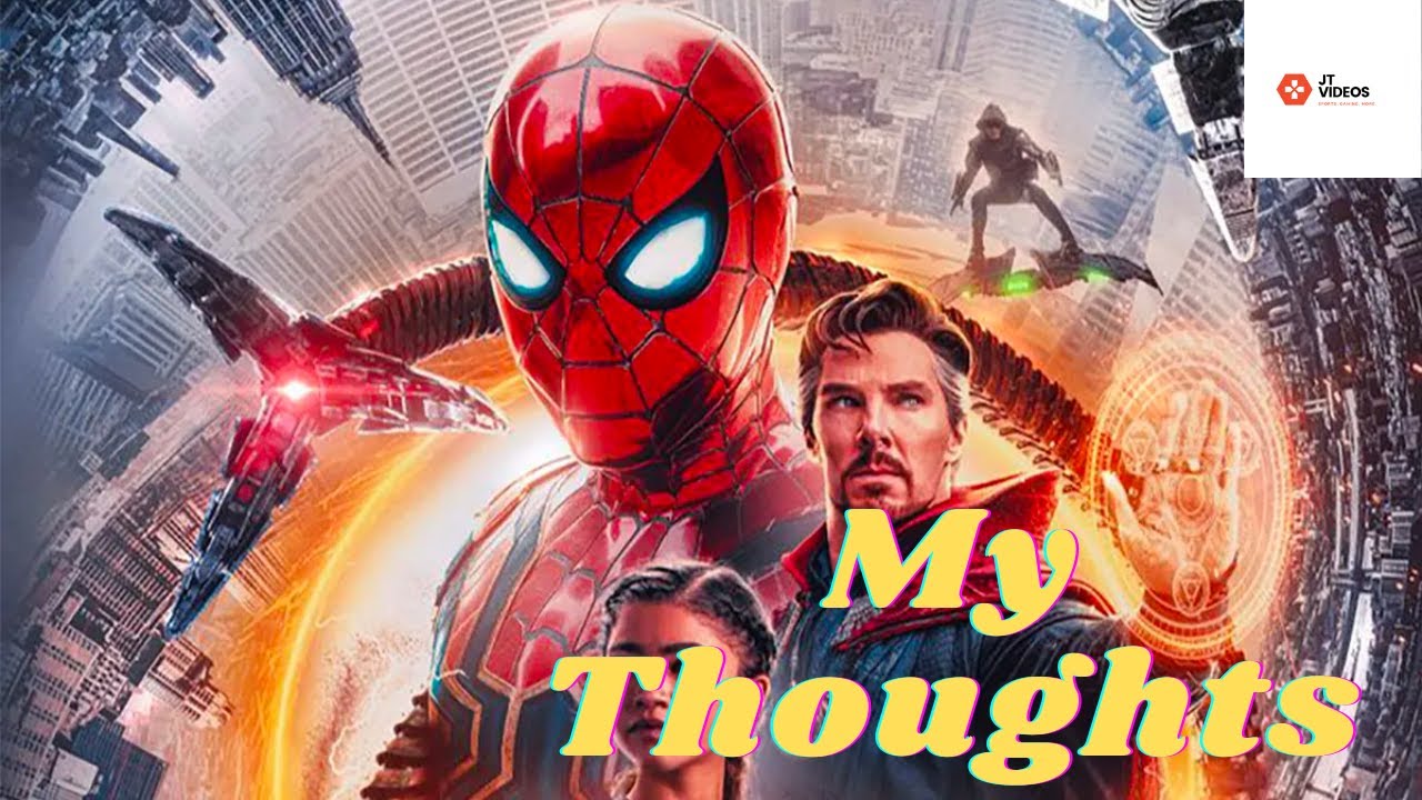 My Thoughts: Spider-Man: No Way Home - YouTube
