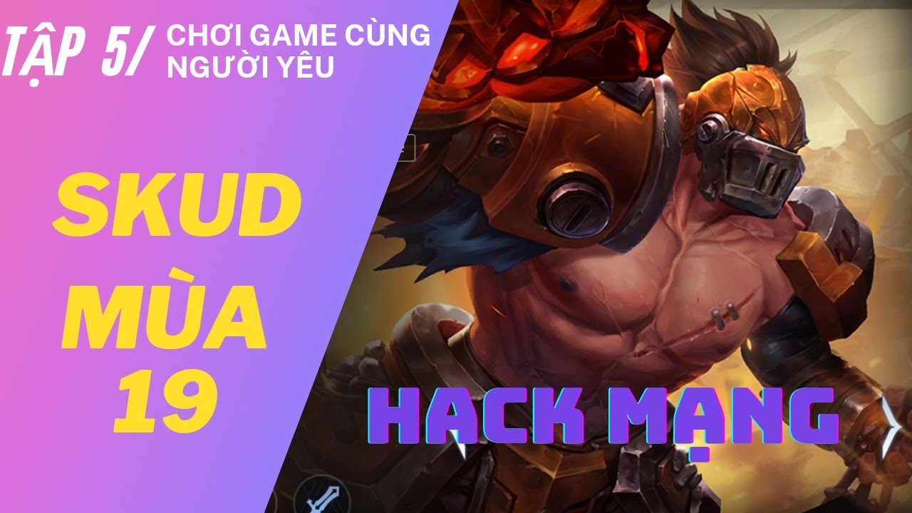 Skud Full Tank Vẫn Còn Mạnh | Mùa 19 | Liên Quân Mobile | Tập 5 | Chơi ...