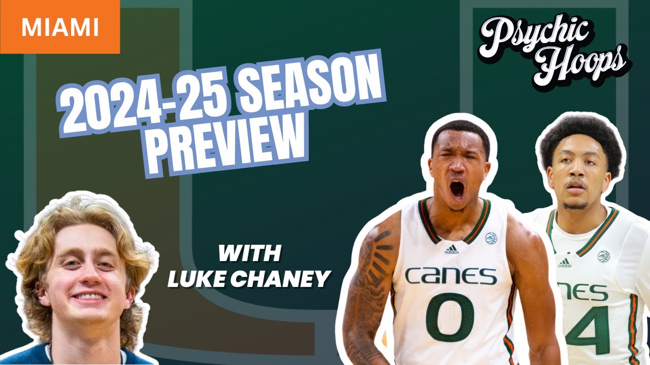 MIAMI TEAM PREVIEW: 2024-25 COLLEGE BASKETBALL - YouTube
