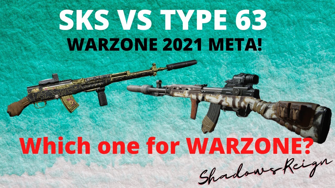 SKS VS TYPE 63 (CW SKS): Warzone Meta 2021! Is The Task Force Type 63 ...