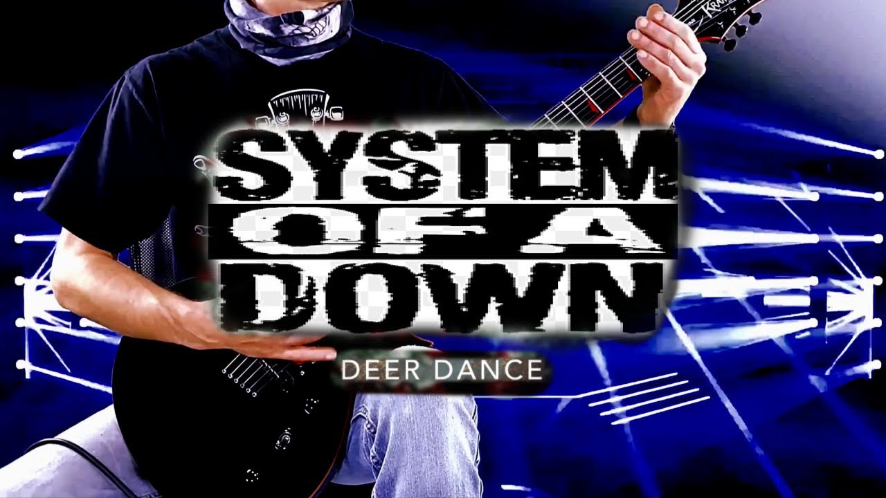 GUITAR COVER System of a Down - Deer Dance - YouTube