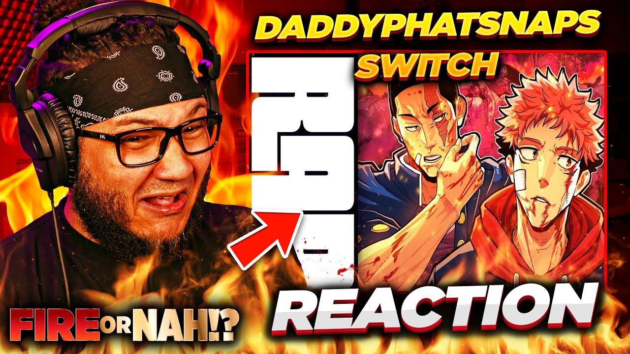 FIRE or NAH?! Daddyphatsnaps Ft. Fabvl - TODO X YUJI RAP "Switch ...