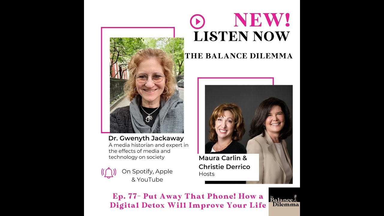Episode 77 Put Away That Phone! How a Digital Detox Will Improve Your Life with Dr. Gwenyth ...