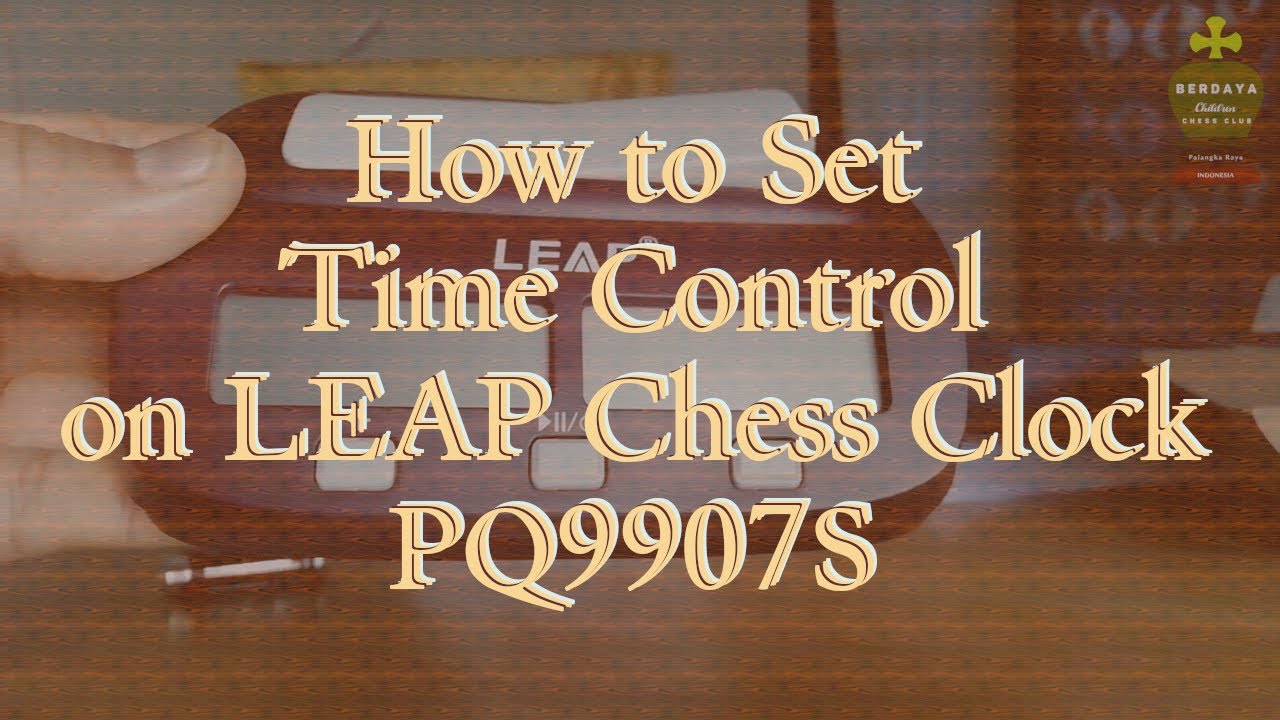 LEAP chess clock: How to set time control - YouTube