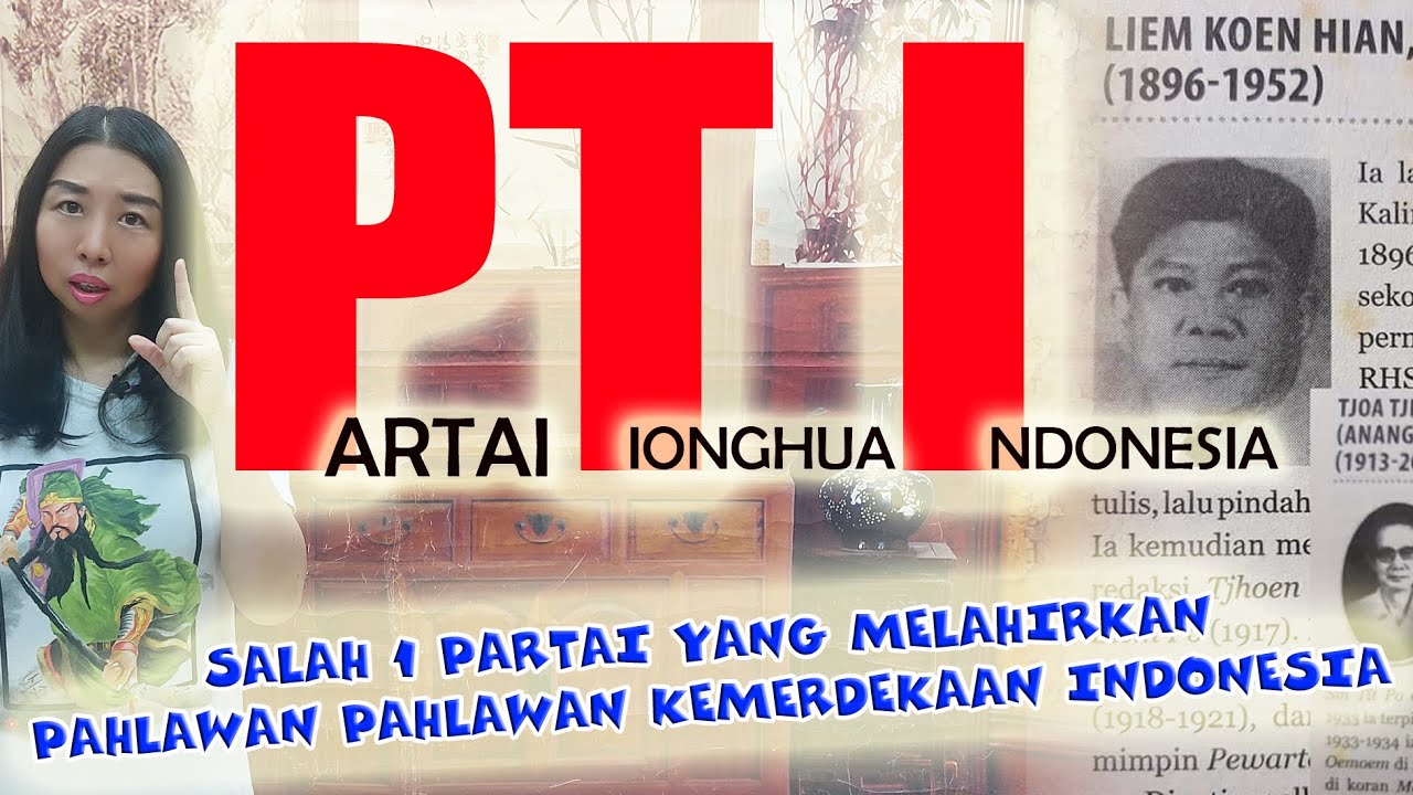 SEJARAH PARTAI TIONGHOA INDONESIA, PARTAI YANG DISEGANI MASYARAKAT ...