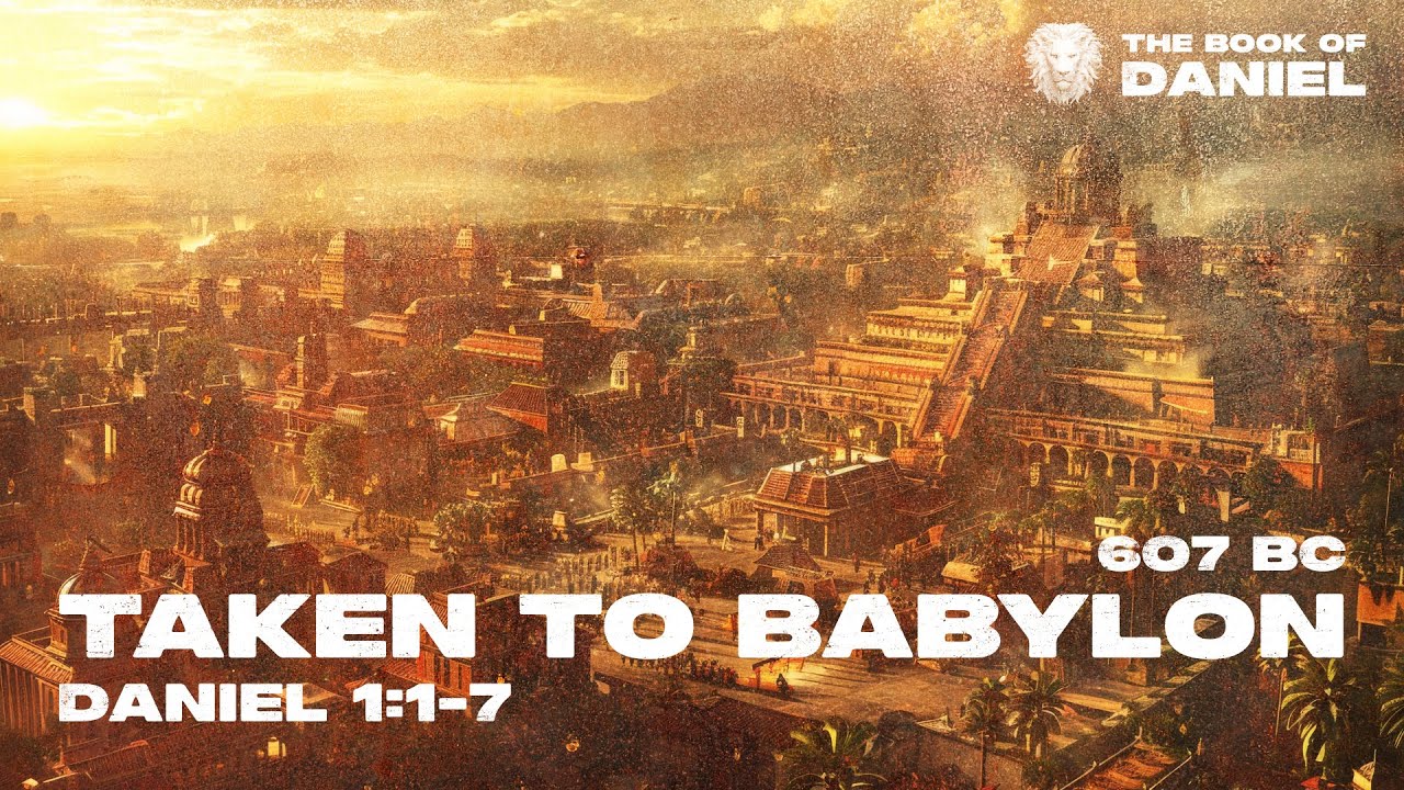 Daniel 1:1-7 - Taken to Babylon (intro to Daniel) - YouTube