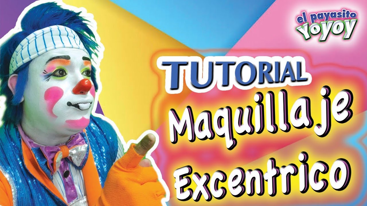 Tutorial de maquillaje de Payaso ( Cara blanca excentrico) | Payasito Yoyoy - YouTube