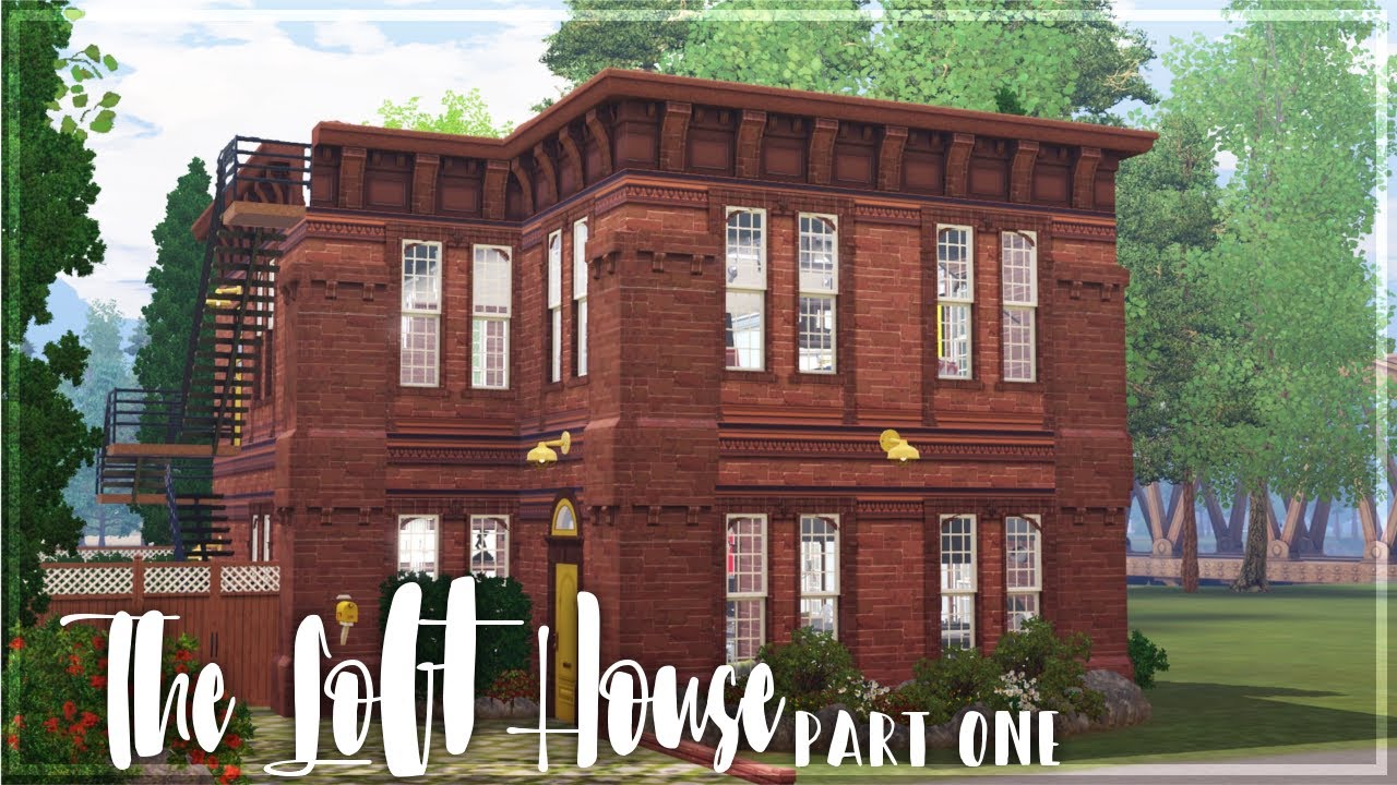 The Sims 3 | Speed Build | The Loft House: Part One - YouTube