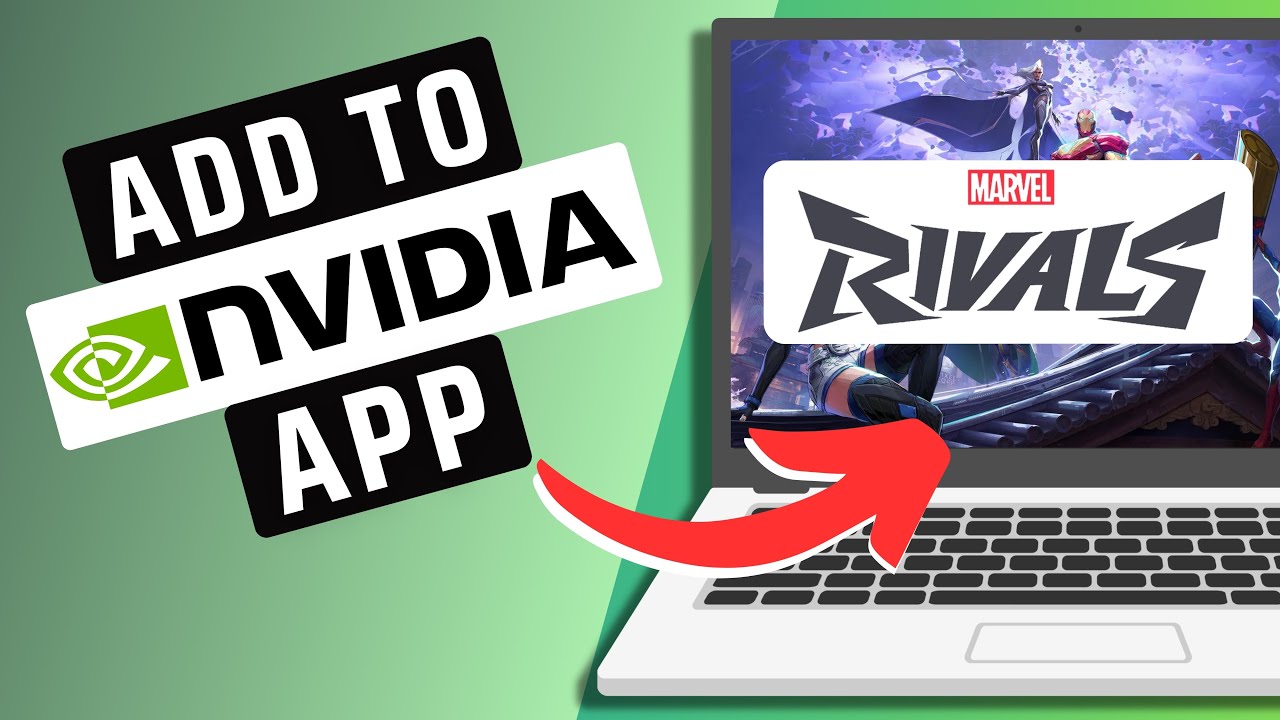 How To Add Marvel Rivals To Nvidia App- FULL GUIDE - YouTube