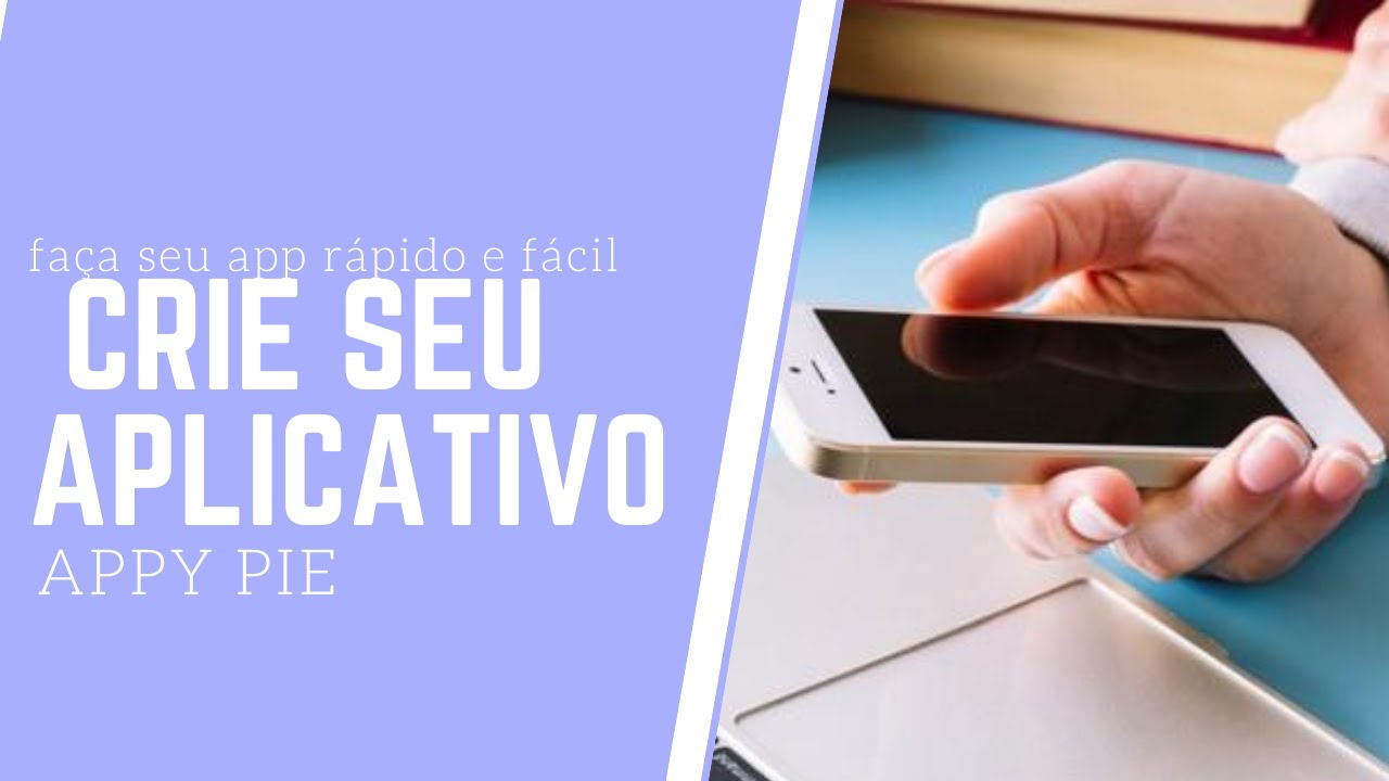 COMO CRIAR SEU PRÓPRIO APP (appy pie) #1 - YouTube