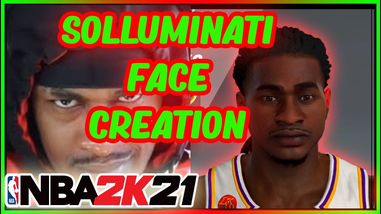NBA2K21 SOLLUMINATI FACE CREATION ( STEP BY STEP ) - YouTube