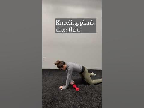 Kneeling plank drag thru - YouTube