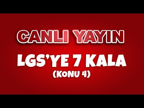 LGS'YE 7 KALA (3.Ünite 2.Bölüm)