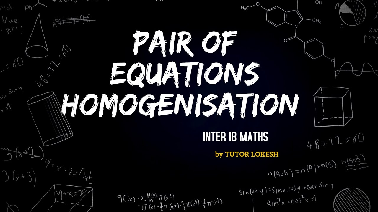 HOMOGENOUS PAIR OF EQUATIONS || PAIR OF STRAIGHT LINES || INTER IB ...