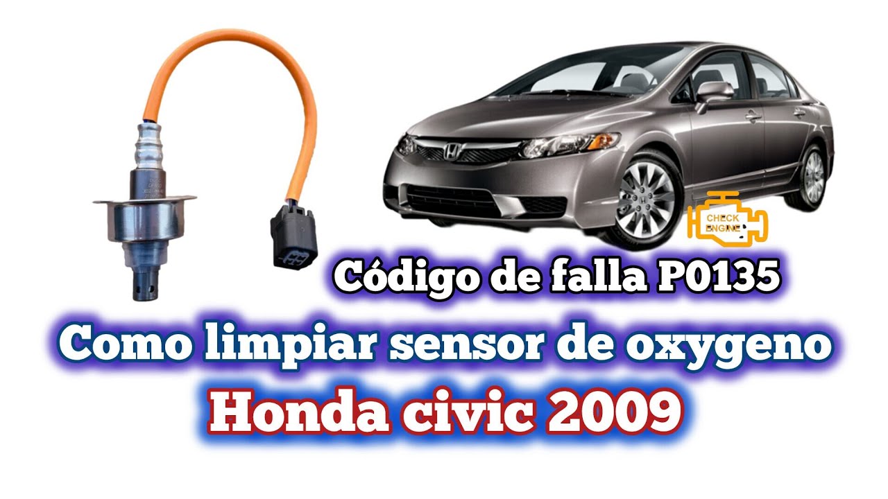 como limpiar sensor de Oxygeno de Honda civic //¿en realidad funciona? Código de falla P0135 ...