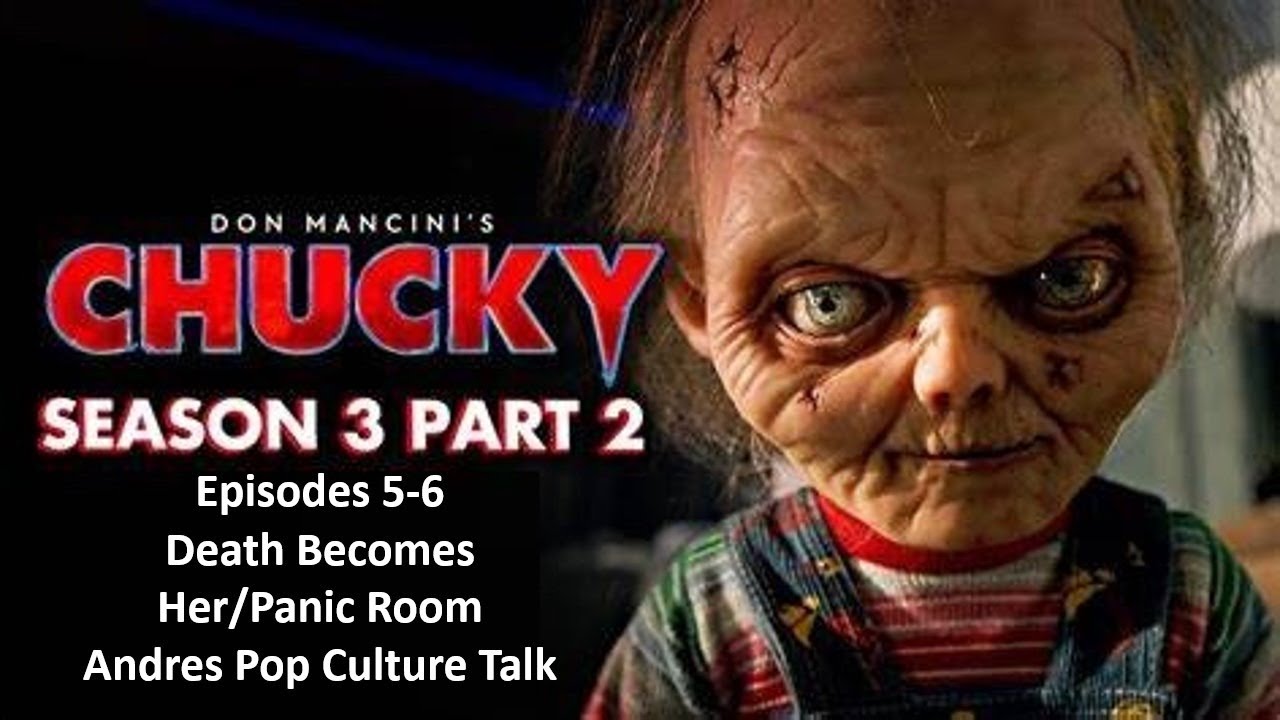 Chucky Season 3-Death Becomes Her/Panic Room:Andres Pop Culture Talk - YouTube