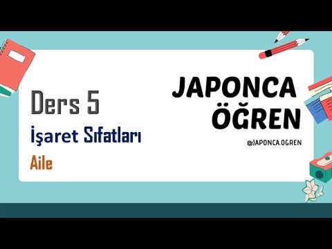 Ders 5, Japonca Dersleri (İşaret sıfatları ''Kono-Sono-Ano-Dono'' , Kelimeler, Haftalık Kanji)