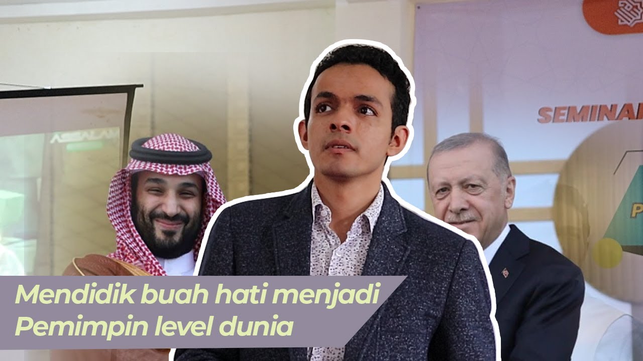 Mendidik Buah Hati menjadi Pemimpin level Dunia bersama dr gamal ...