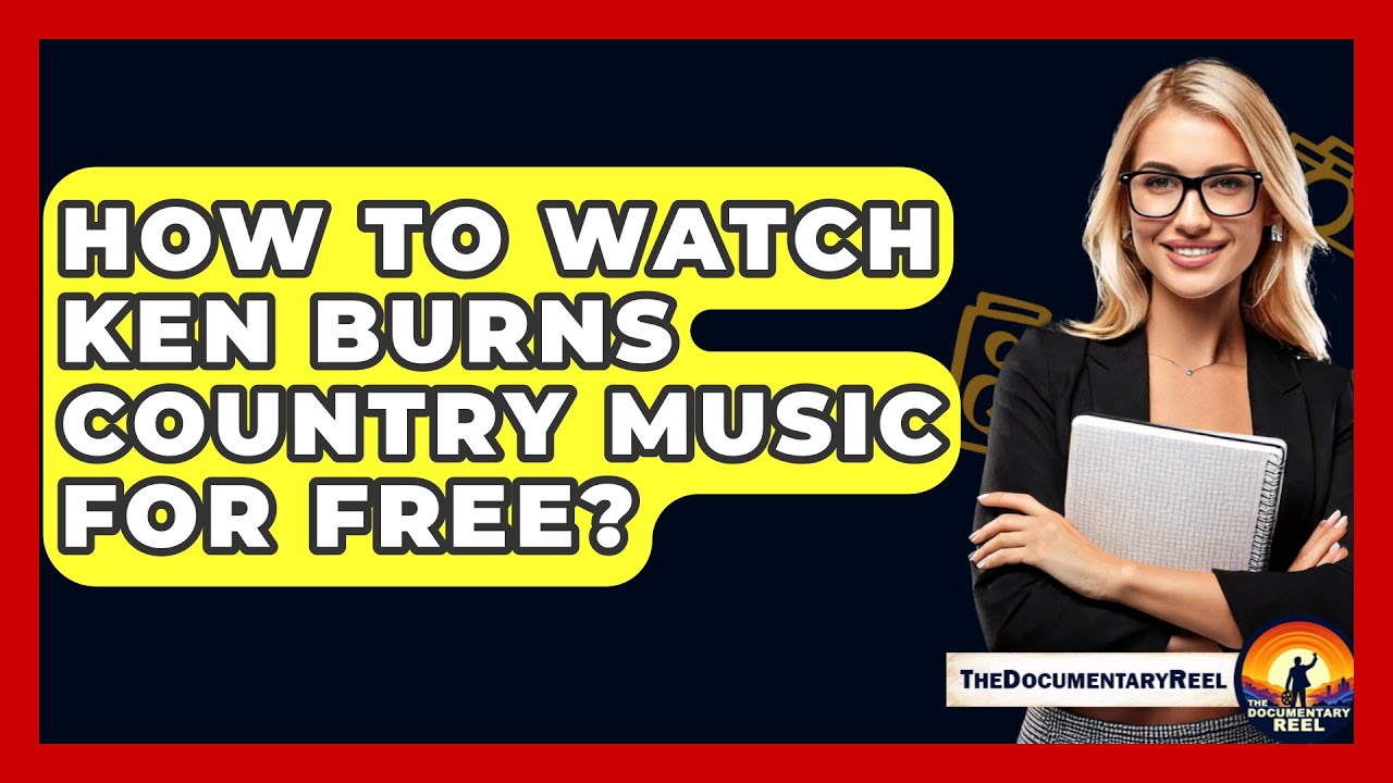 How To Watch Ken Burns Country Music For Free? - The Documentary Reel ...