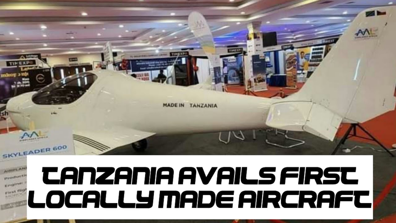 Tanzania Avails Locally made Aircraft, In Zimbabwe, they banned Daniel ...