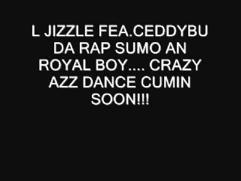 L Jizzle and CeddyBu- CRAZY AZZ DANCE YOU AINT NEVA SEEN - YouTube Music