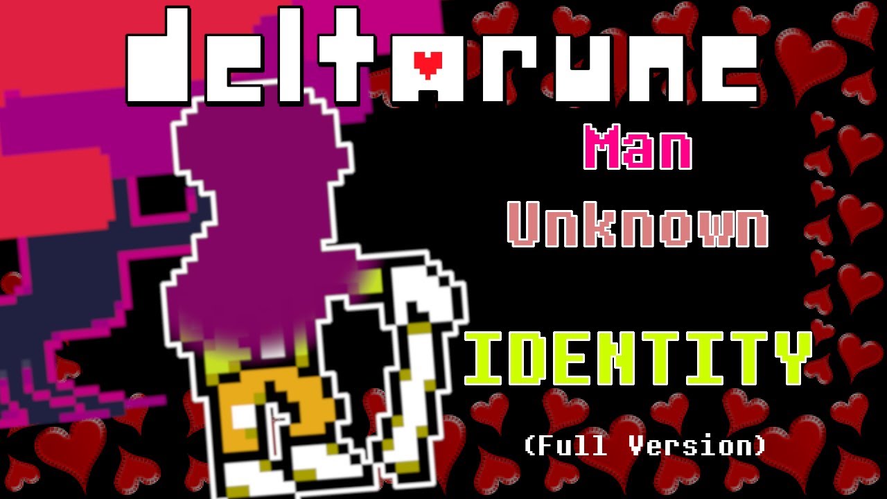 Deltarune | Identity of the Man and Unknown Valentine | Unseen Figures ...