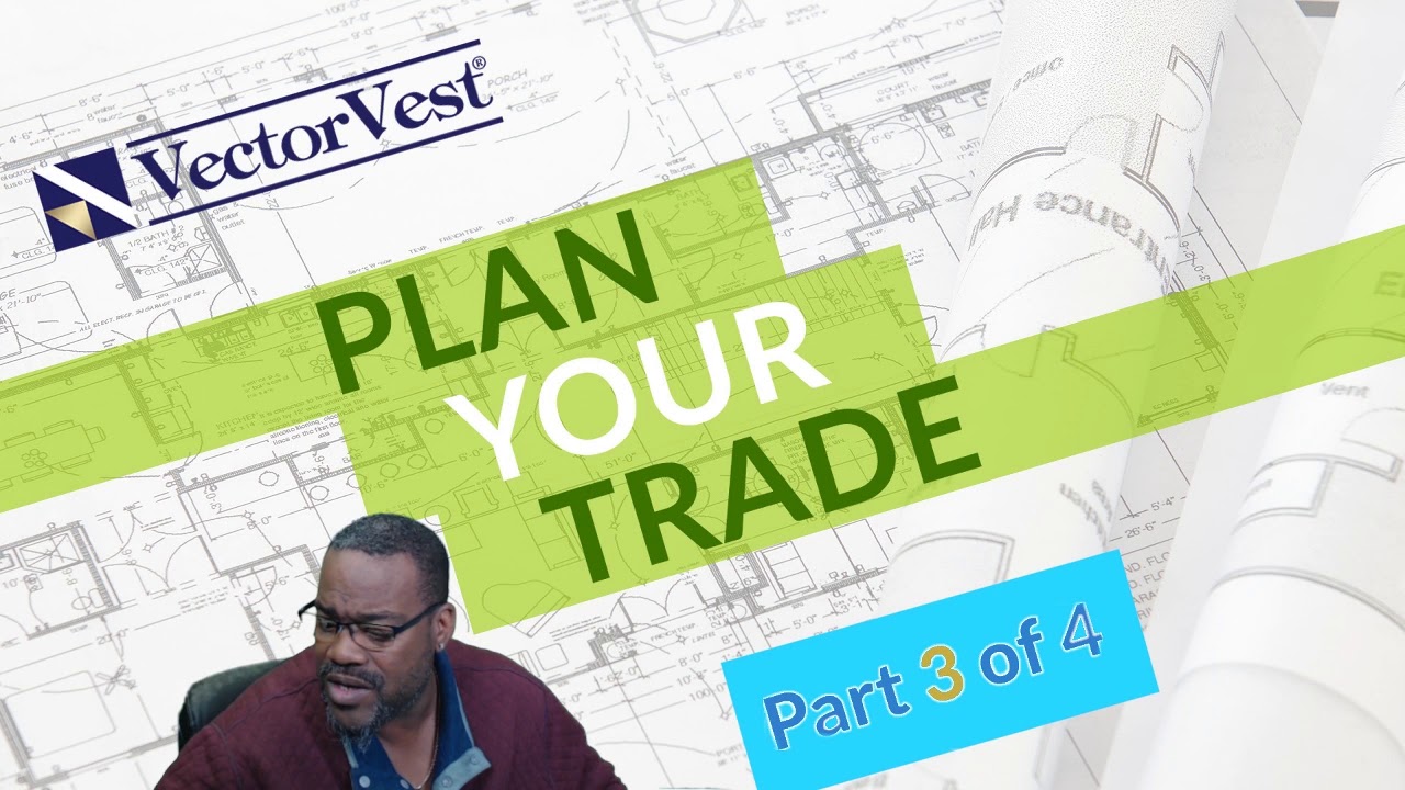 Plan Your Trade & Trade Your Plan | Part 3 - Smart Investing with VectorVest - LIVE - YouTube